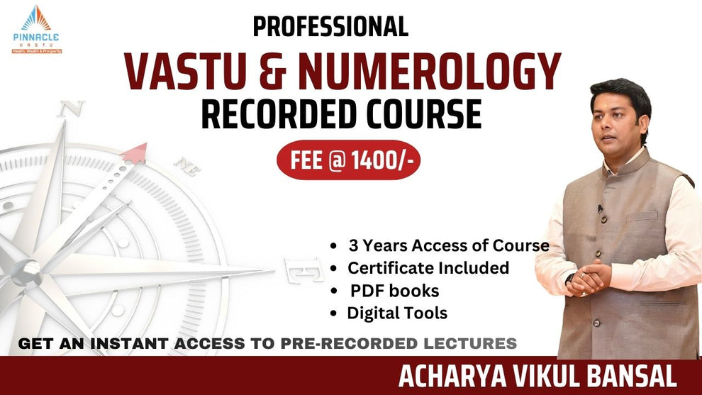Vastu and Numerology Combined Course – Pinnacle Vastu by Acharya Vikul ...