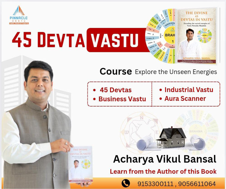 Advance Vastu Course Live – Pinnacle Vastu by Acharya Vikul Bansal